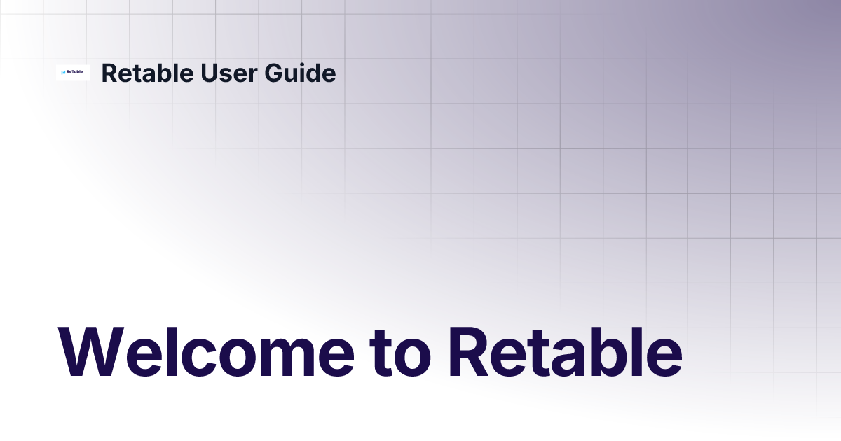 Welcome to Retable | Retable User Guide